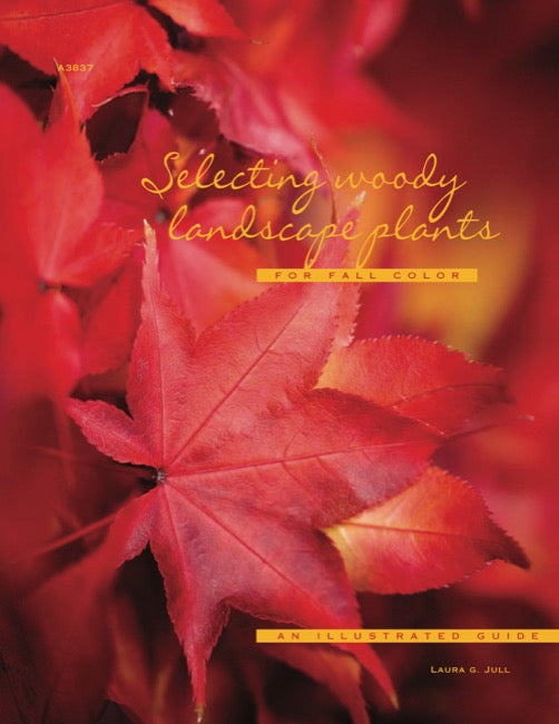 Selecting Woody Landscape Plants for Fall Color: An Illustrated Guide ...